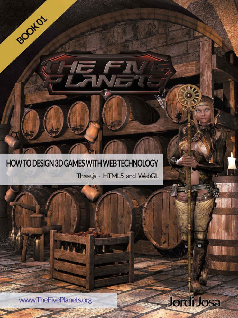 How To Design 3D Games With Web Technolology - Book 01. Three - Js - HTML5 and WebGL (PDFDrive ...
