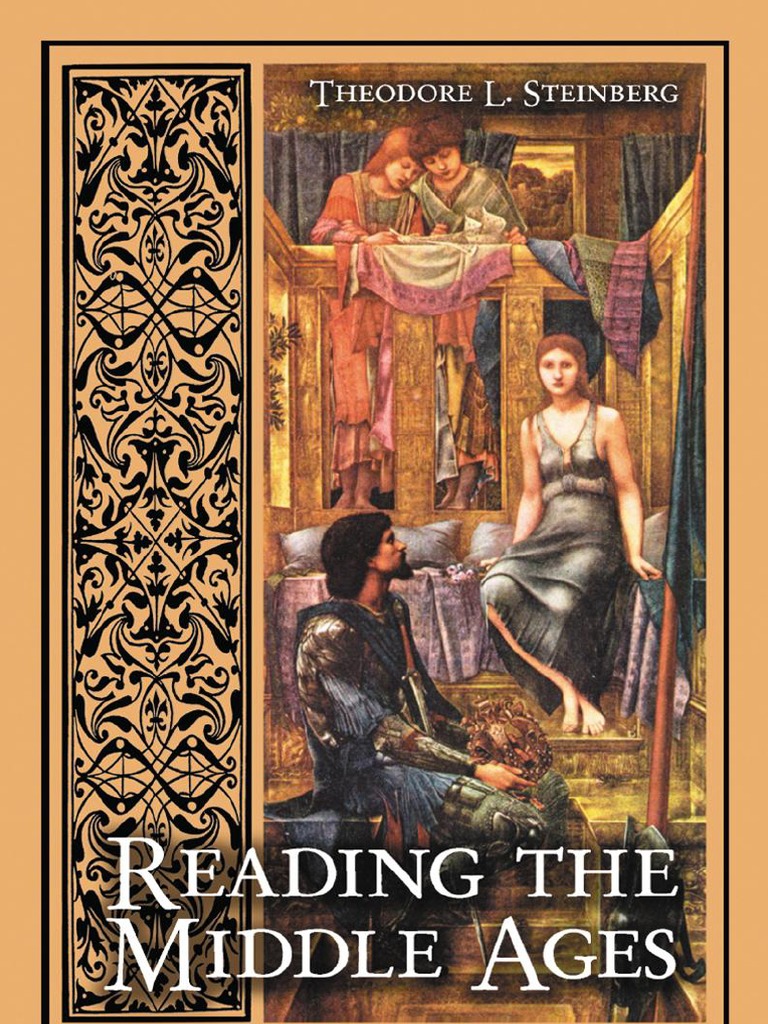 Steinberg, Theodore L - Reading The Middle Ages - An Introduction To ...