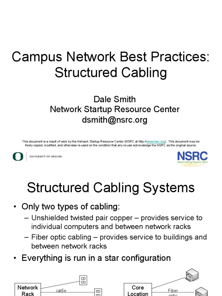 Campus Network Best Practices: Structured Cabling: Dale Smith Network Startup Resource Center ...