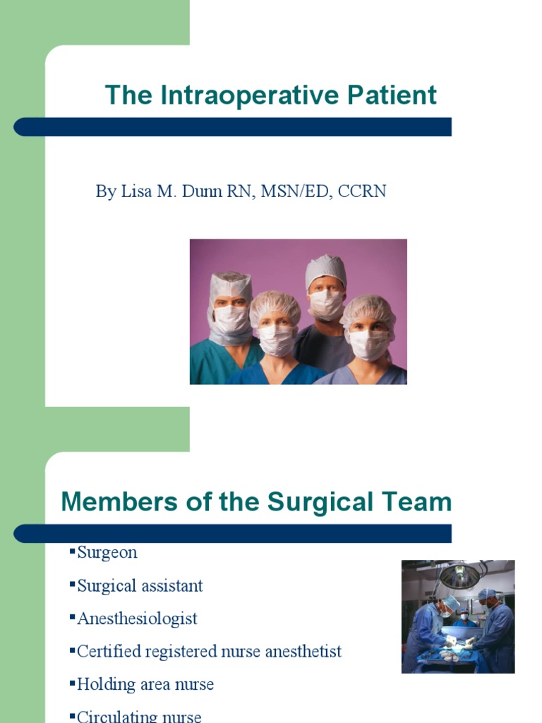 The Intraoperative Patient: by Lisa M. Dunn RN, MSN/ED, CCRN | PDF ...