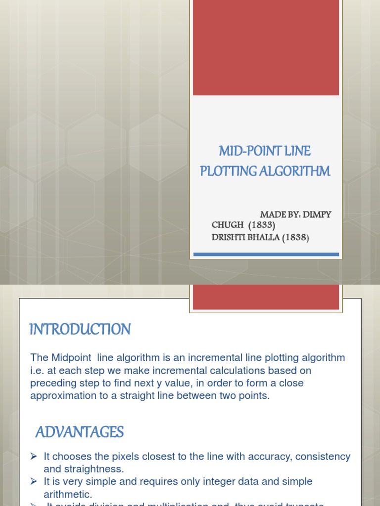 Mid-Point Line Plotting Algorithm: Made By: Dimpy CHUGH (1833) Drishti Bhalla (1838) | PDF ...