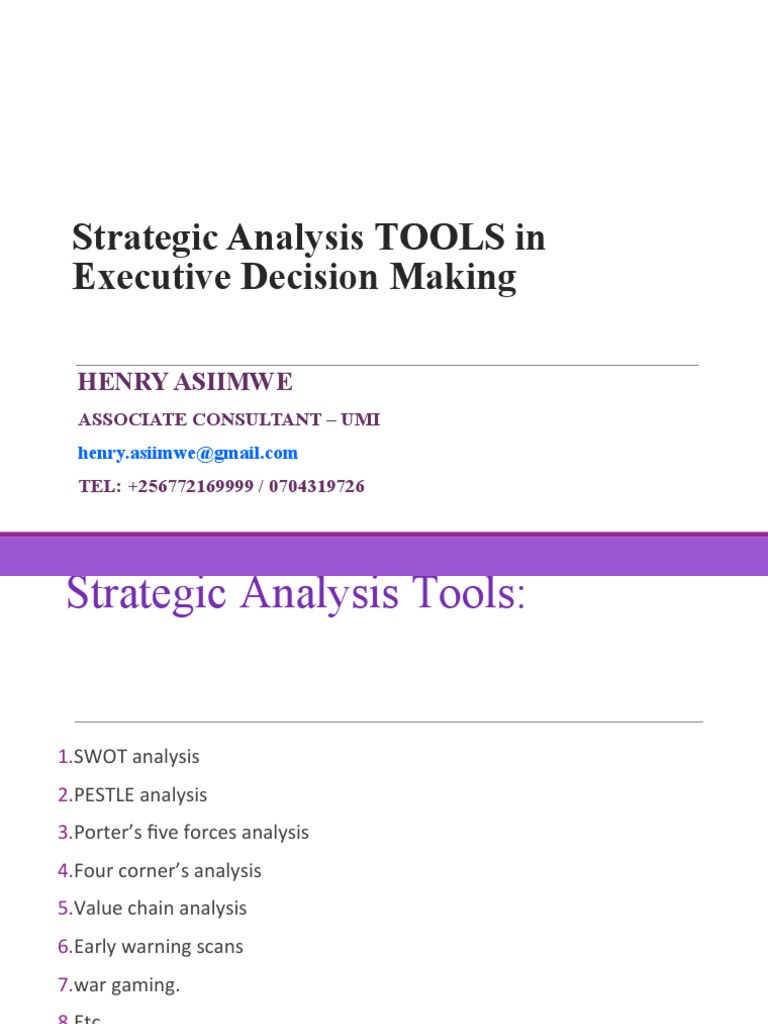 Strategic Analysis TOOLS in Executive Decision Making: Henry Asiimwe ...
