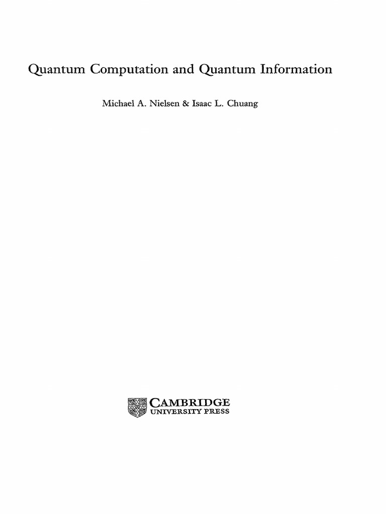 Quantum Computation and Quantum Information: Michael A. Nielsen & Isaac L. Chuang | Download ...