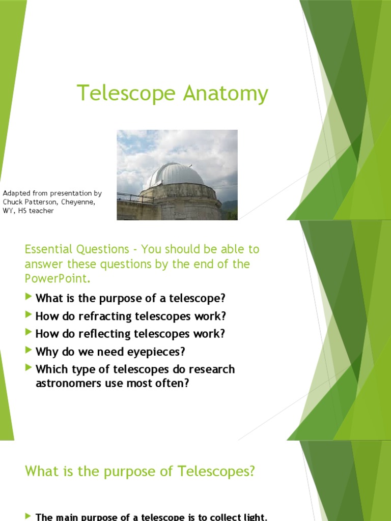 Telescope Anatomy: Adapted From Presentation by Chuck Patterson ...