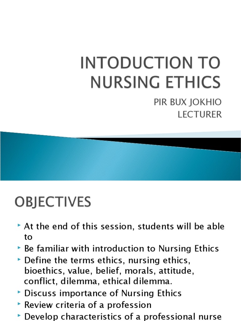 Intoduction To Nursing Ethics | PDF | Morality | Bioethics