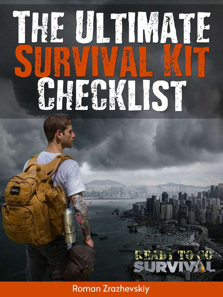 The Ultimate Survival Kit Checklist PDF | PDF | Backpack | Battery Charger