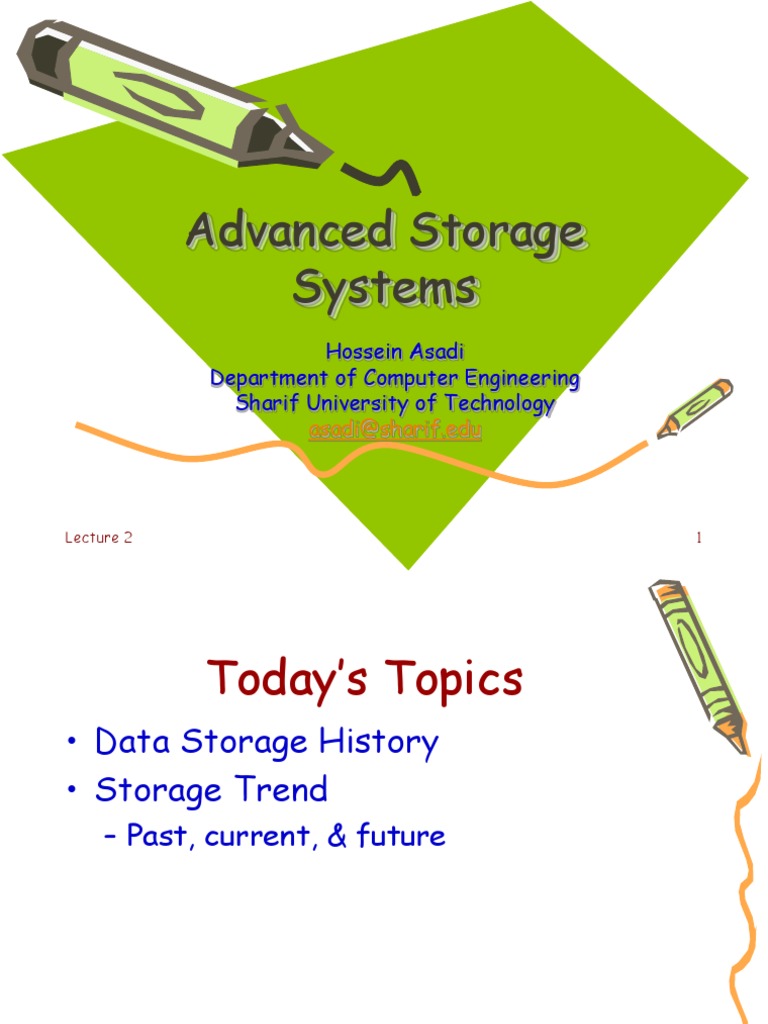 Advanced Storage Systems: Hossein Asadi Department of Computer ...
