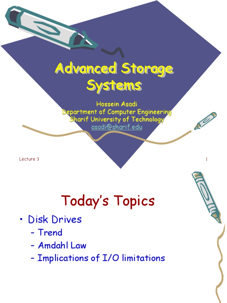 Advanced Storage Systems: Hossein Asadi Department of Computer ...