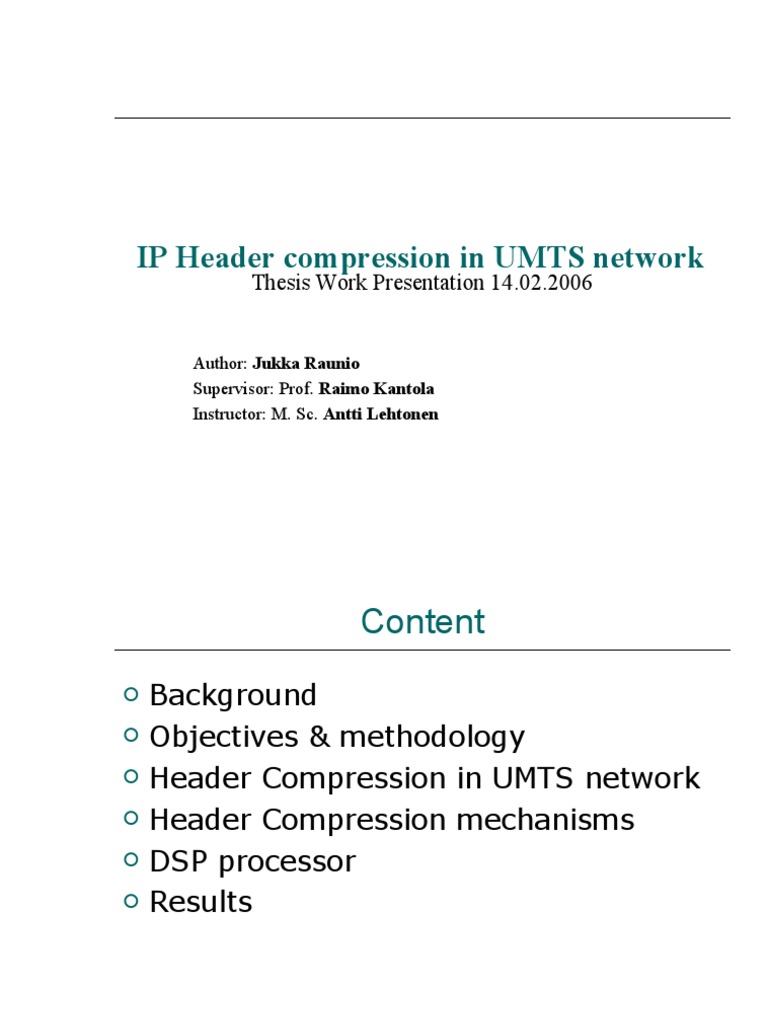 IP Header Compression in UMTS Network: Thesis Work Presentation 14.02. ...