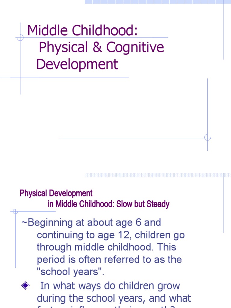 Middle Childhood: Physical & Cognitive Development | PDF | Intellectual ...