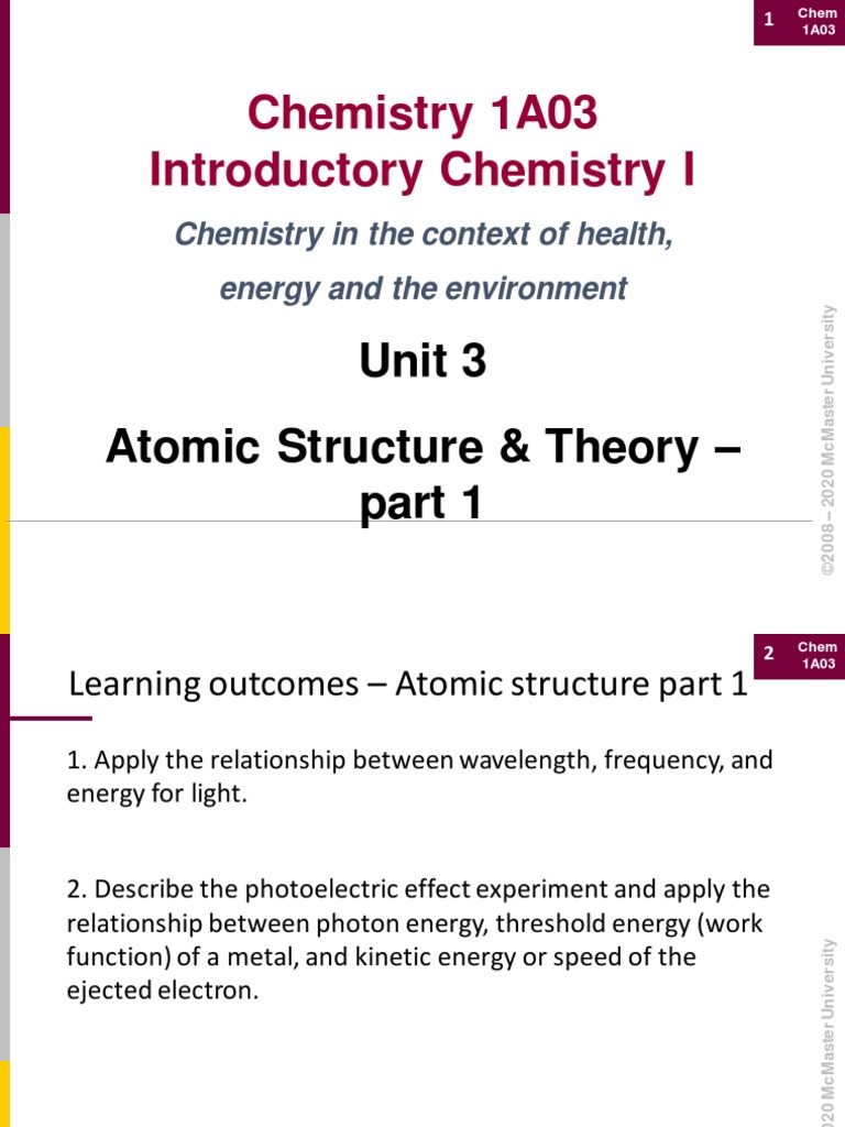 Chemistry 1A03 Introductory Chemistry I: Unit 3 Atomic Structure ...