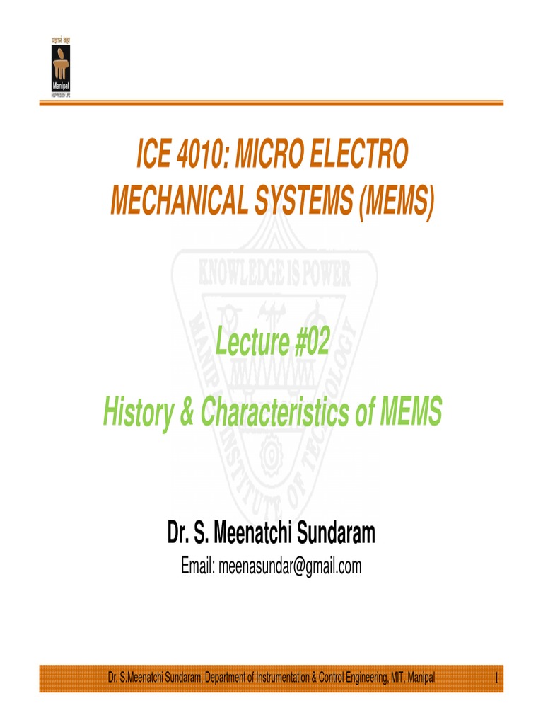Ice 4010: Micro Electro Mechanical Systems (Mems) : Lecture #02 History & Characteristics of ...