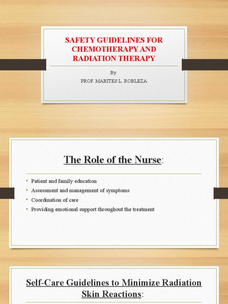 Safety Guidelines For Chemotherapy and Radiation Therapy: By: Prof ...