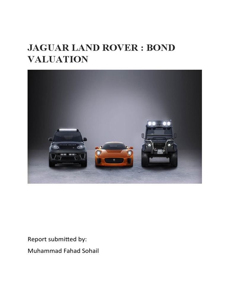 Jaguar Land Rover: Bond Valuation: Report Submitted By: Muhammad Fahad ...