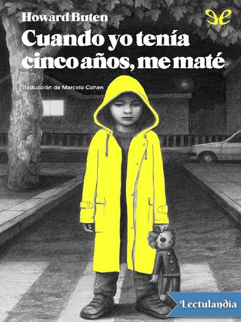 Cuando Yo Tenia Cinco Anos Me Mate - Howard Buten | PDF | Novela negra ...