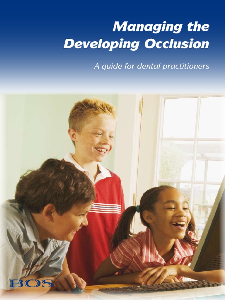 Managing The Developing Occlusion: A Guide For Dental Practitioners ...