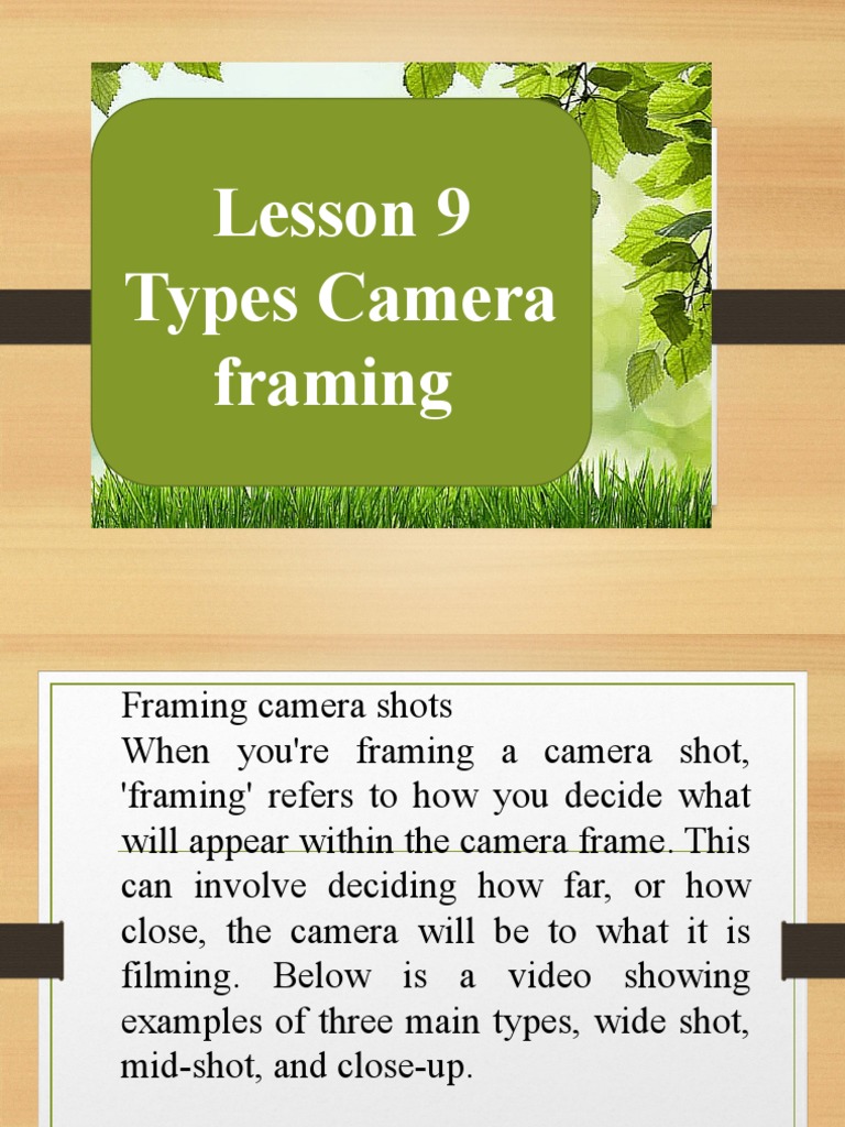 Lesson 9 Types Camera Framing | PDF | Film Frame | Camera