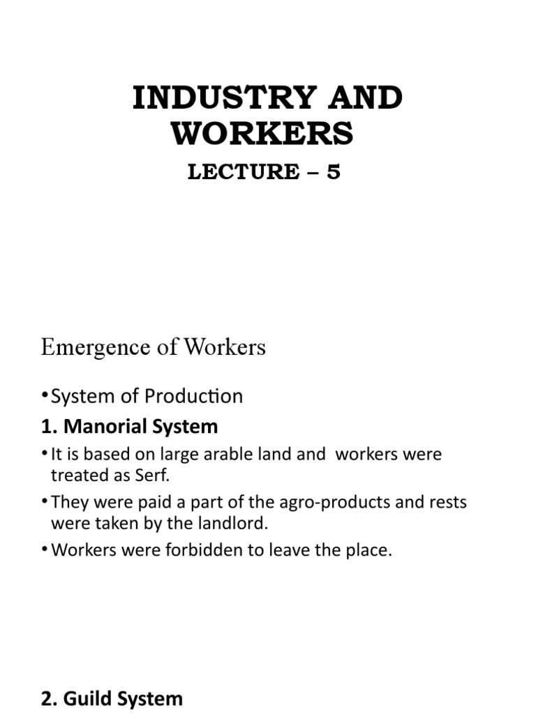 Lec 7 Industry and Worker | PDF | Working Class | Labor