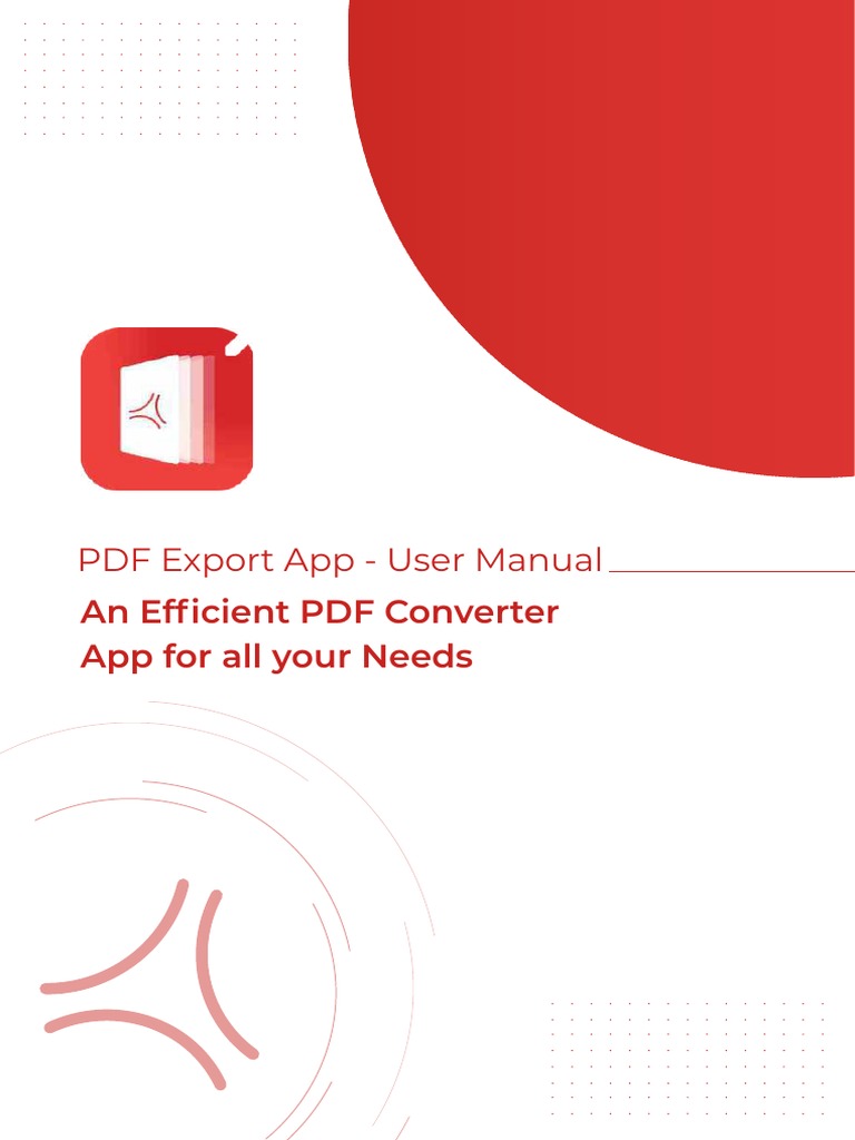 PDF Export App - User Manual: An Efficient PDF Converter App For All ...