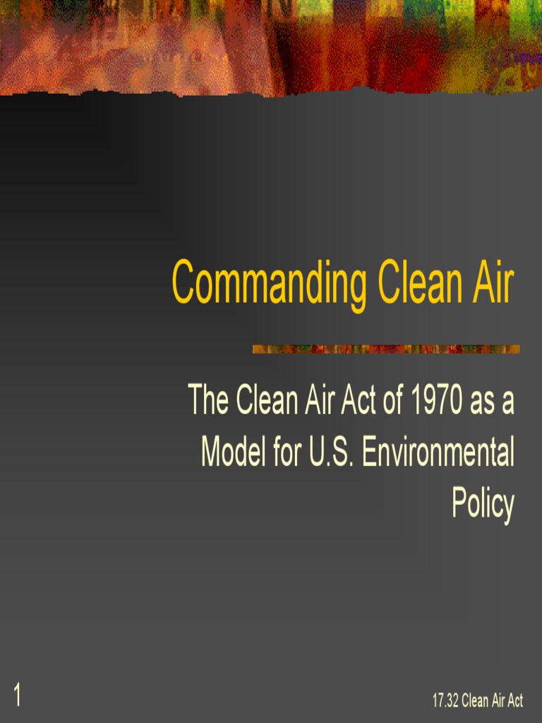 Commanding Clean Air: How the 1970 Clean Air Act Reduced Air Pollution ...