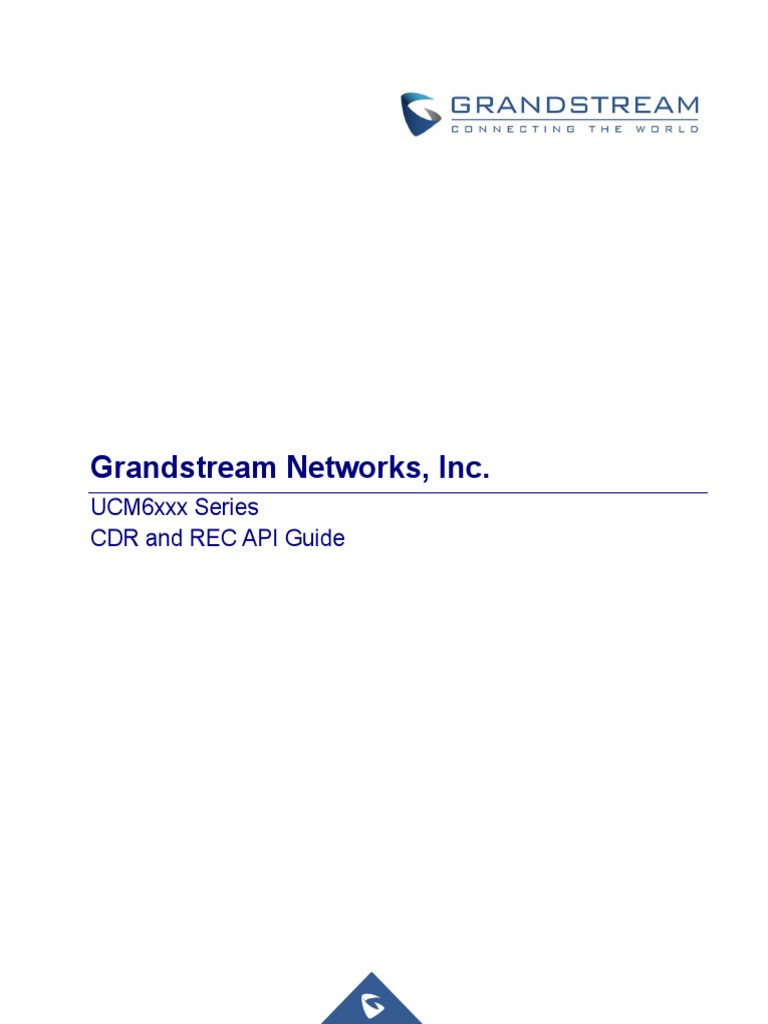 Grandstream Networks, Inc.: UCM6xxx Series CDR and REC API Guide | PDF ...