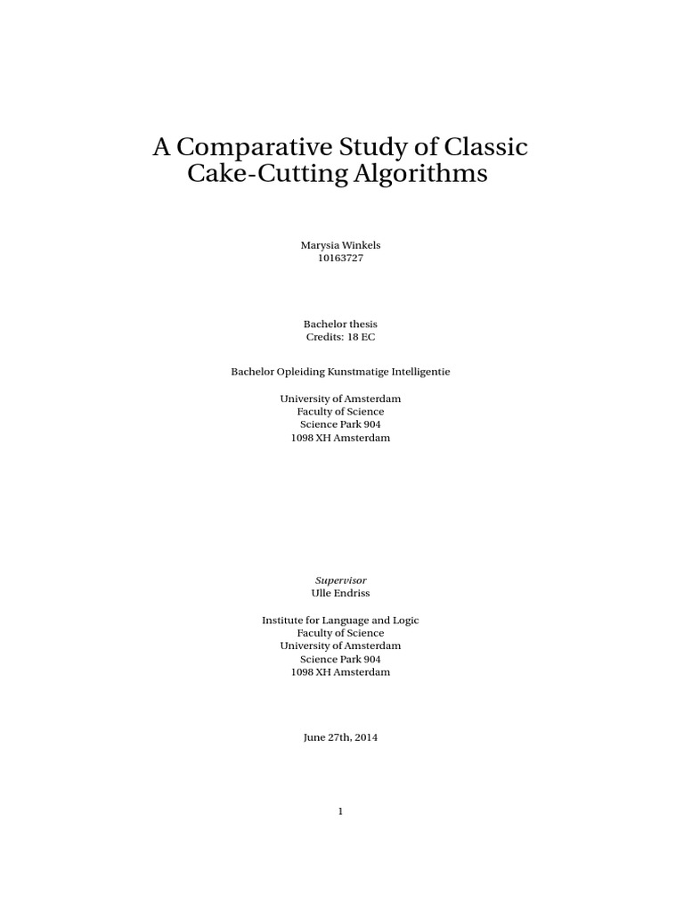 A Comparative Study of Classic Cake-Cutting Algorithms: Supervisor ...