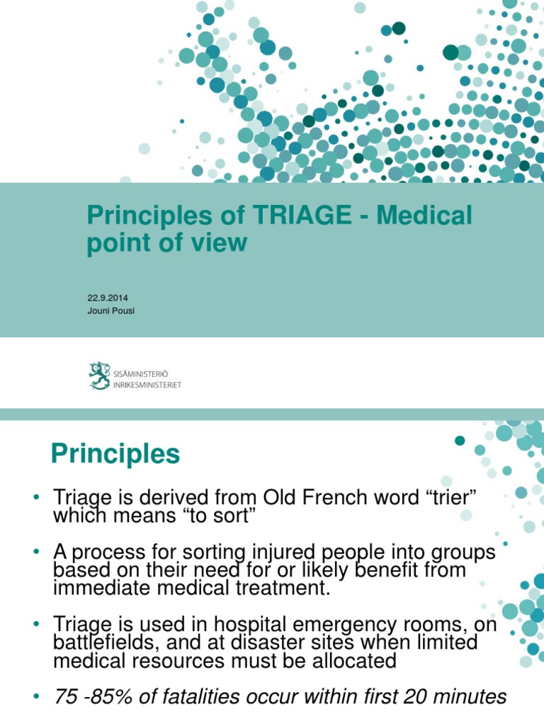 Principles of TRIAGE - Medical Point of View: 22.9.2014 Jouni Pousi ...