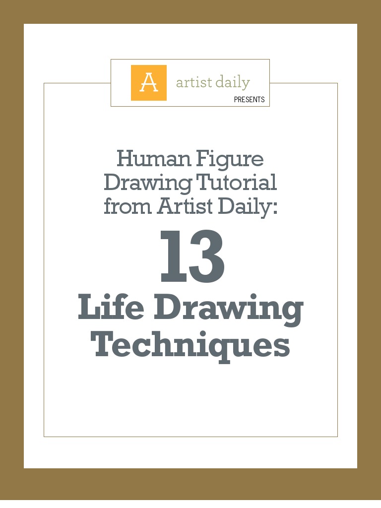 Human Figure Drawing Tutorial From Artist Daily - 13 Life Drawing ...
