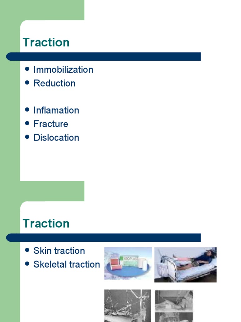 Traction: Immobilization Reduction Inflamation Fracture Dislocation | PDF