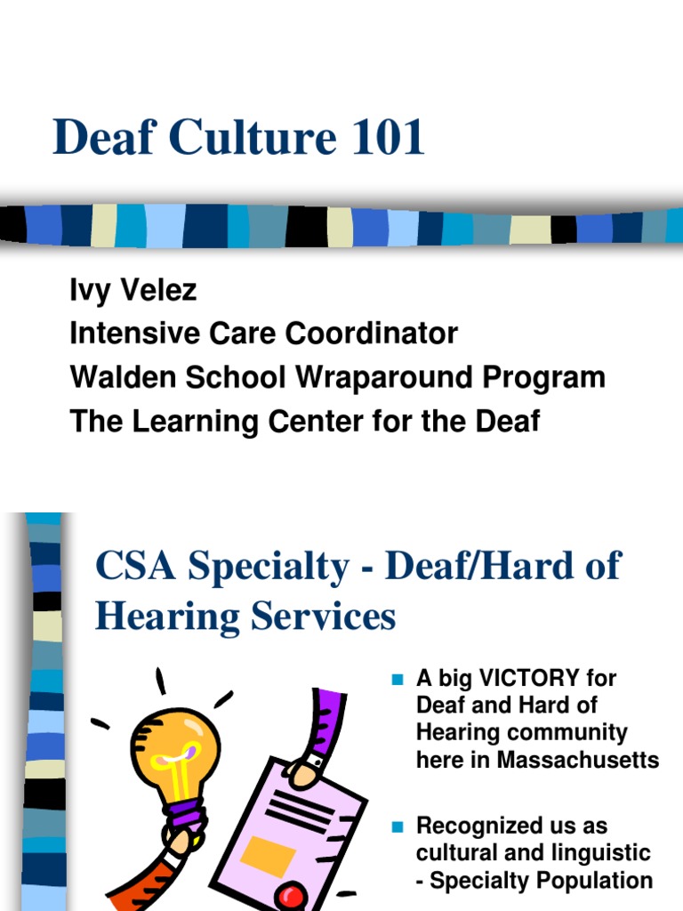 Deaf Culture 101: Ivy Velez Intensive Care Coordinator Walden School ...