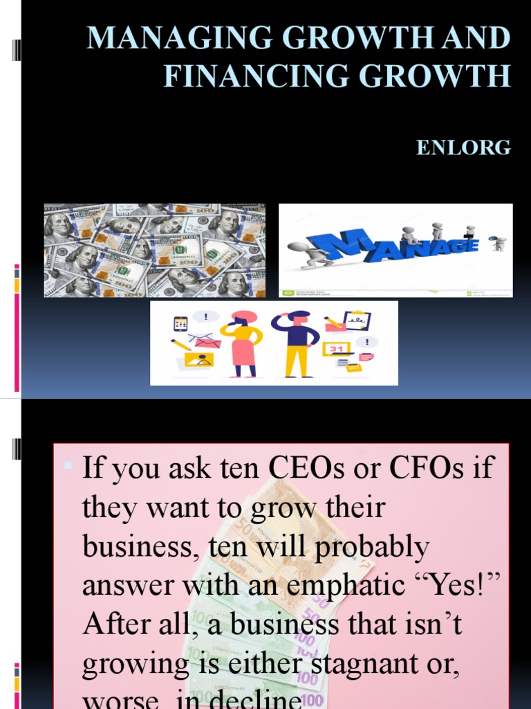 Managing Growth and Financing Growth: Enlorg | Download Free PDF ...