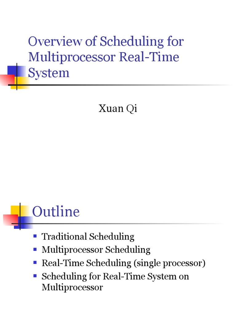 Overview of Scheduling For Multiprocessor Real-Time System: Xuan Qi | PDF | Scheduling ...