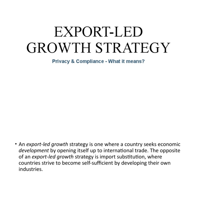 Export-Led Growth Strategy: Privacy & Compliance - What It Means? | PDF