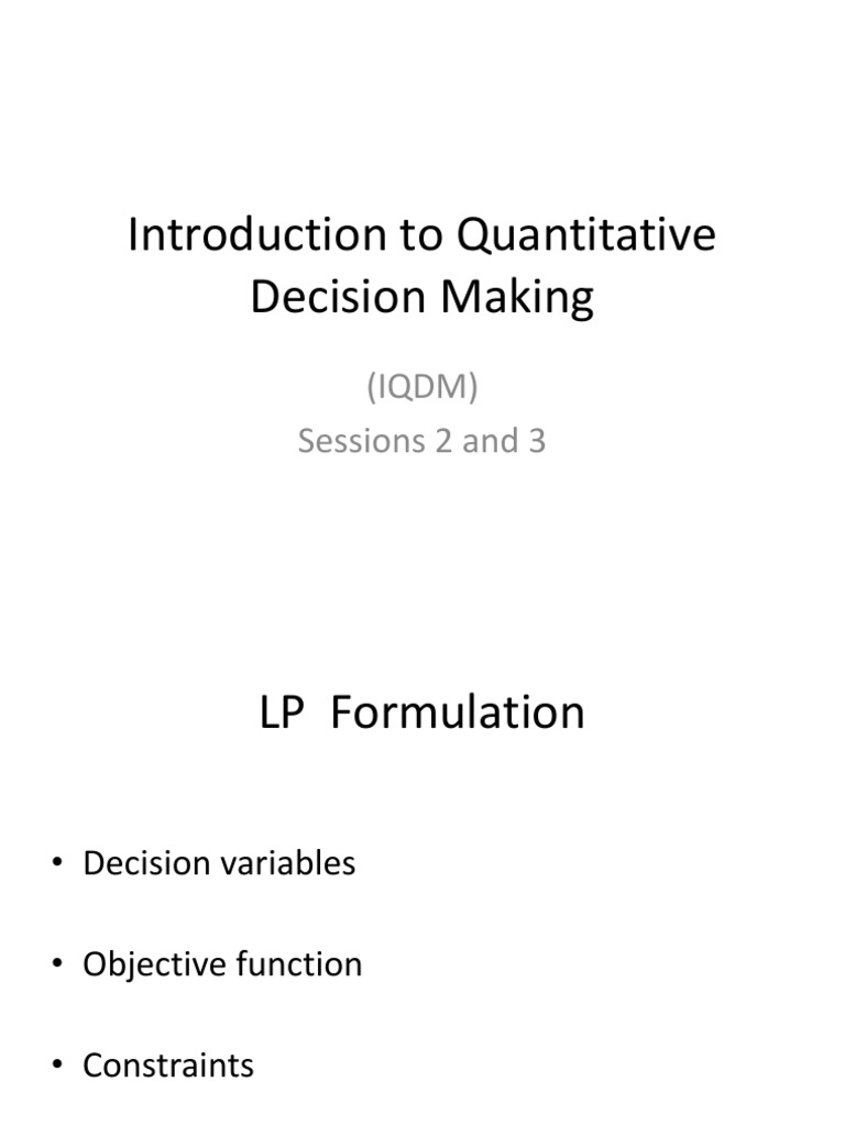 Introduction To Quantitative Decision Making: (IQDM) Sessions 2 and 3 ...
