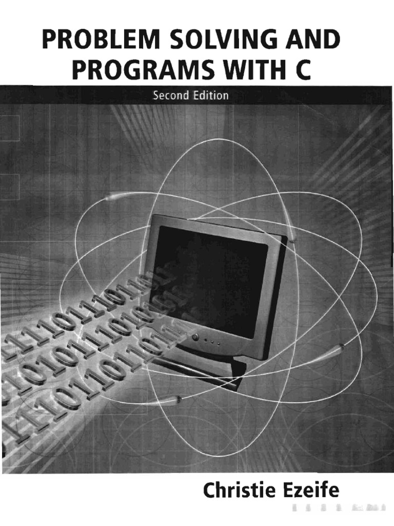 Problem Solving and Programs With C 2nd Ed Ezeife | PDF | Computer Data Storage | Random Access ...