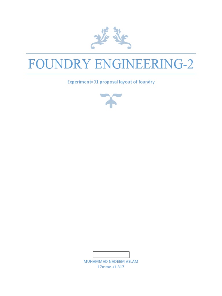 Foundry Engineering-2: Experiment 01 Proposal Layout of Foundry | PDF | Foundry | Business Process