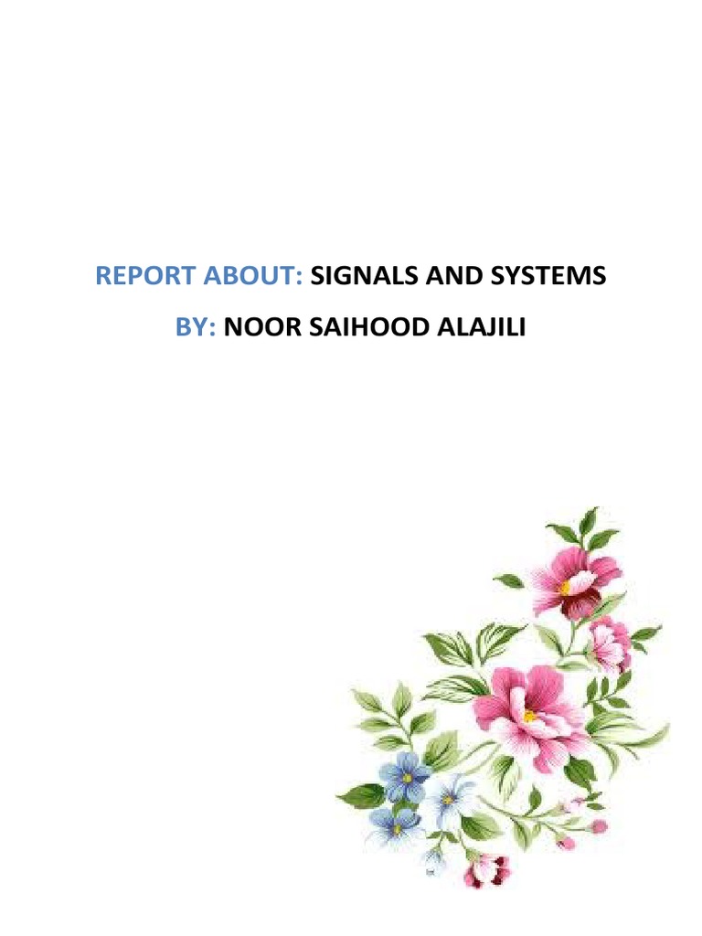Report About: BY:: Signals and Systems Noor Saihood Alajili | PDF ...
