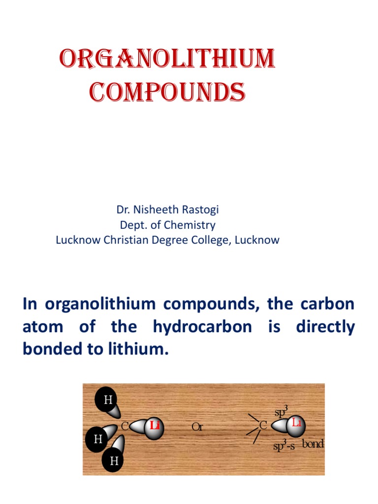 Organolithium Compounds: Dr. Nisheeth Rastogi Dept. of Chemistry ...