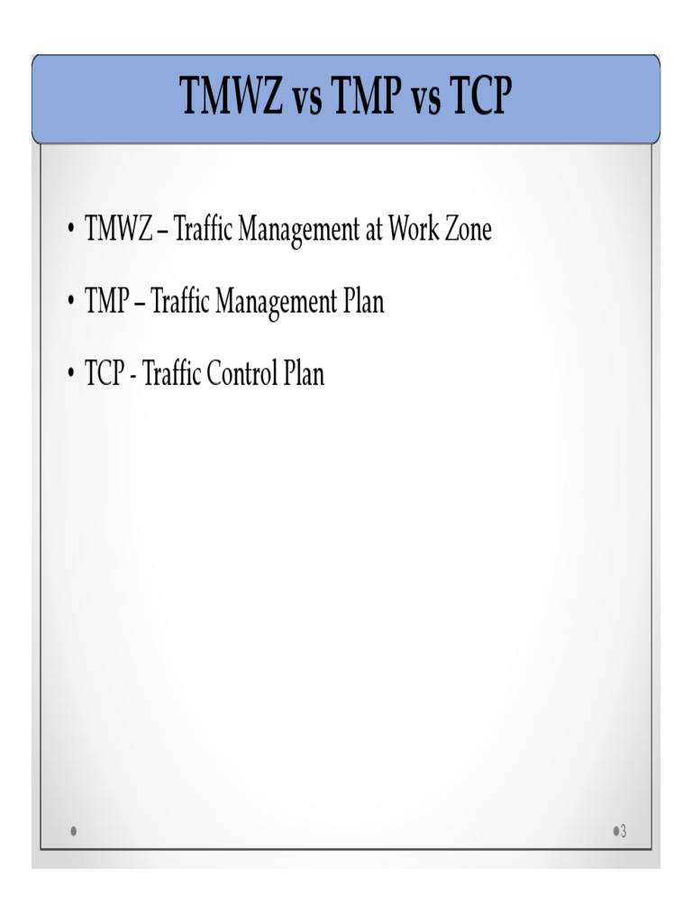 TMWZ Vs TMP Vs TCP: - TMWZ - Traffic Management at Work Zone - TMP ...
