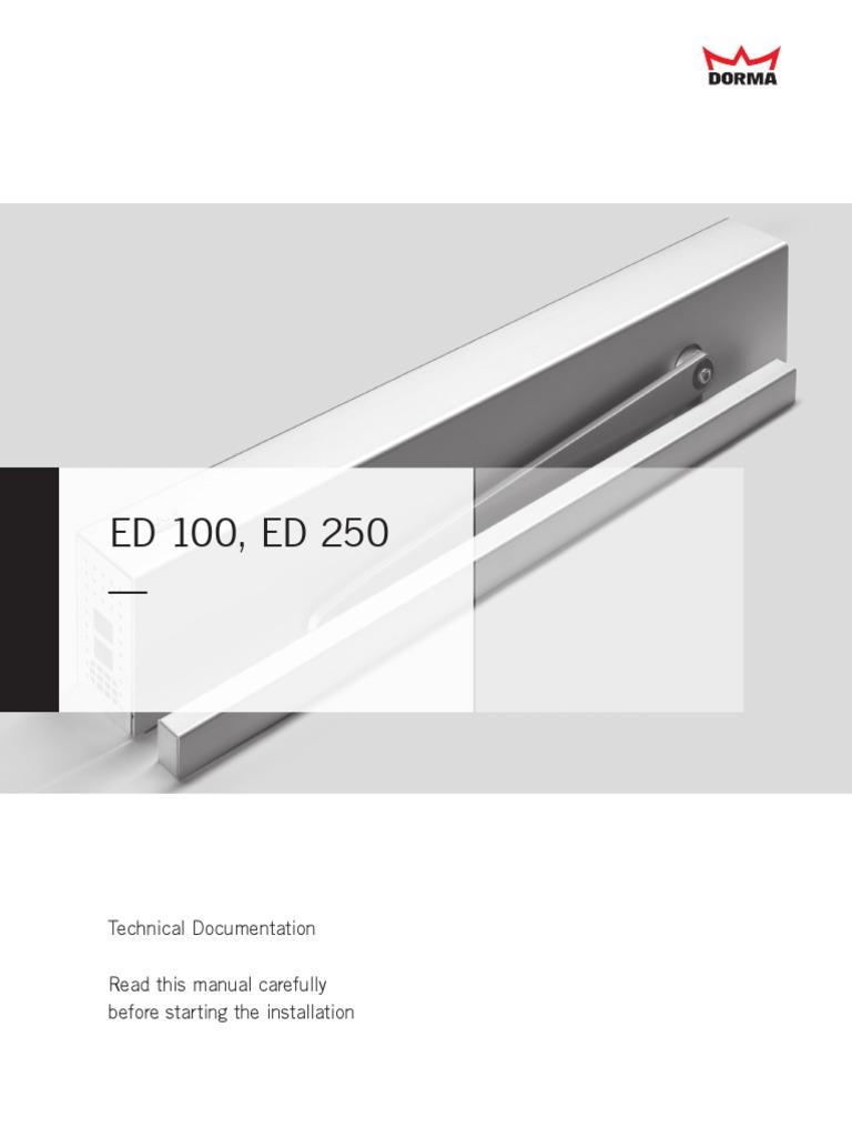 ED 100, ED 250 - : Technical Documentation Read This Manual Carefully ...