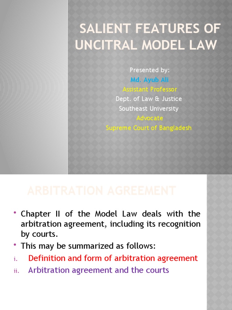Salient Features of Uncitral Model Law: Presented by | PDF | Arbitral Tribunal | Arbitration