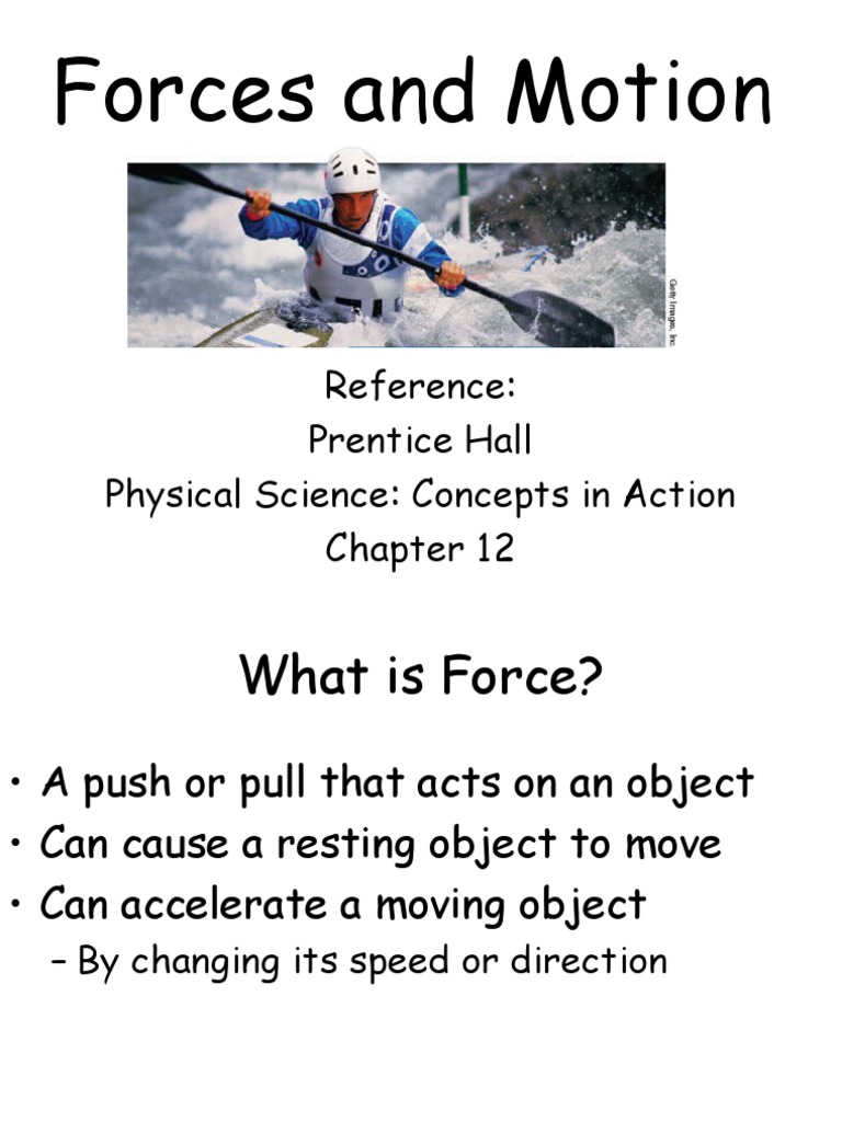 Forces and Motion: Reference: Prentice Hall Physical Science: Concepts ...