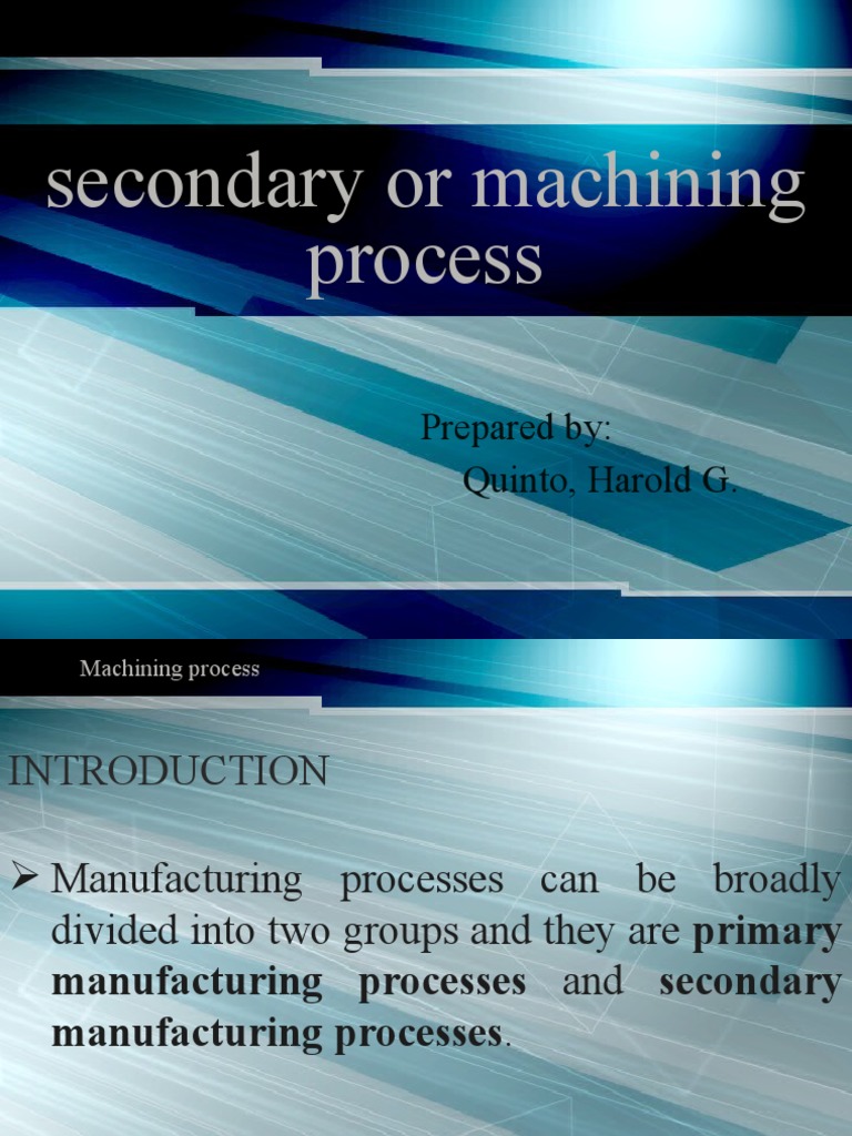 Secondary or Machining Process | PDF | Machining | Drilling
