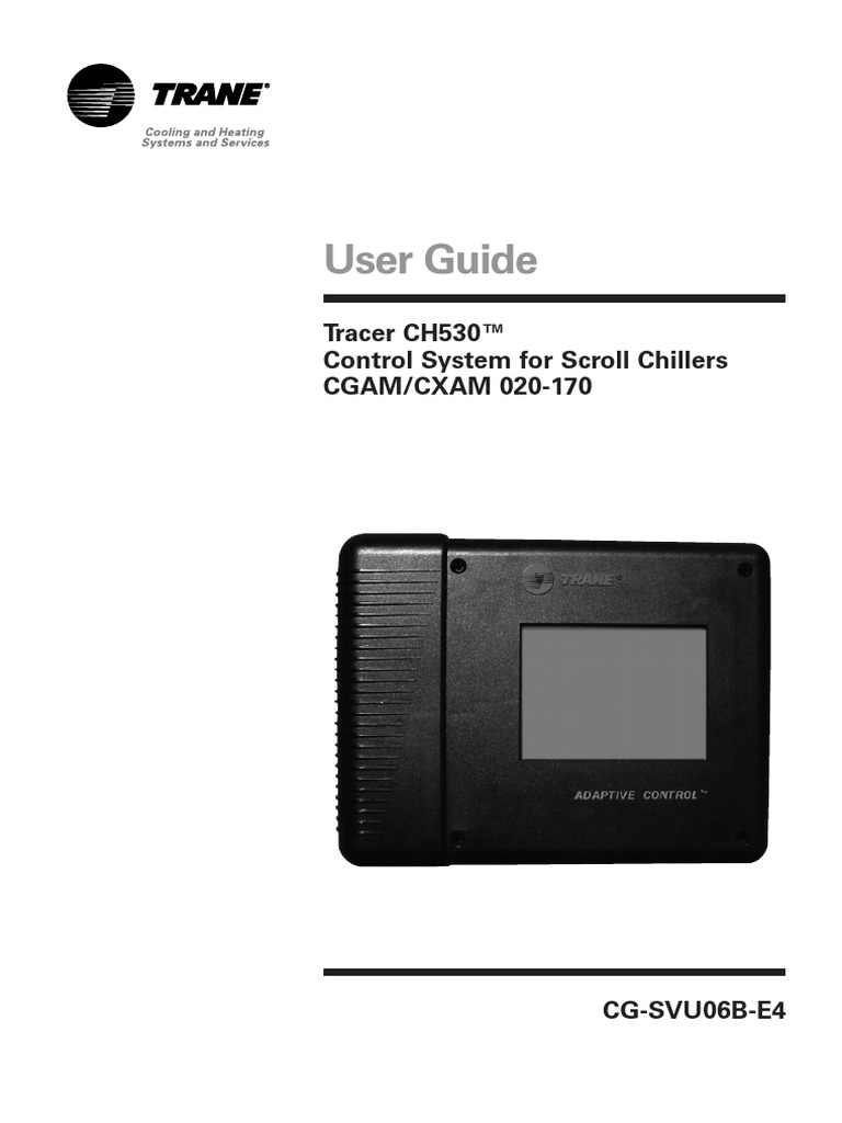 User Guide: Tracer CH530™ Control System For Scroll Chillers CGAM/CXAM ...