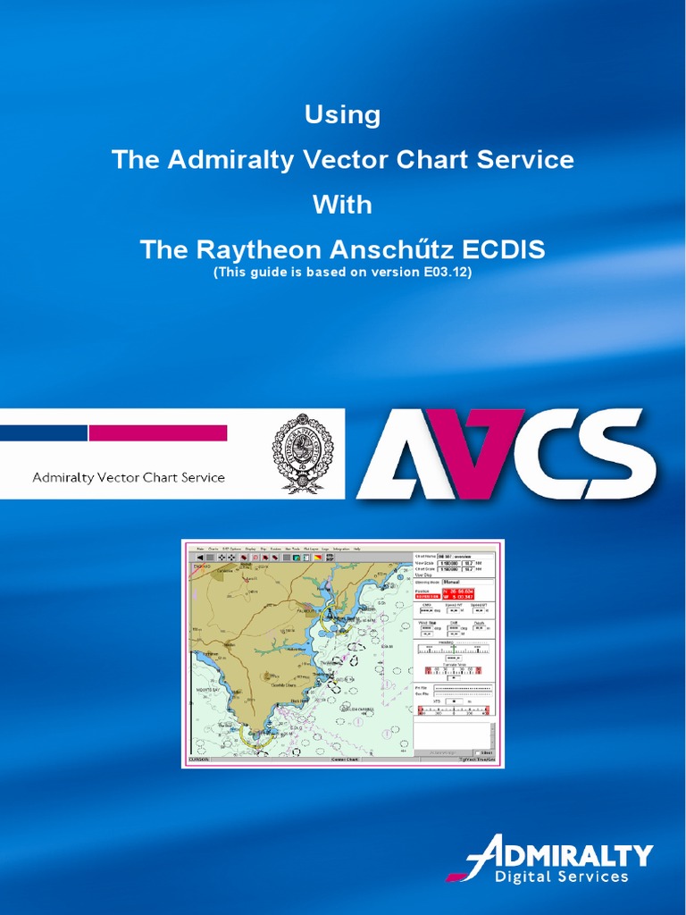 Using The Admiralty Vector Chart Service With The Raytheon Anschűtz ...