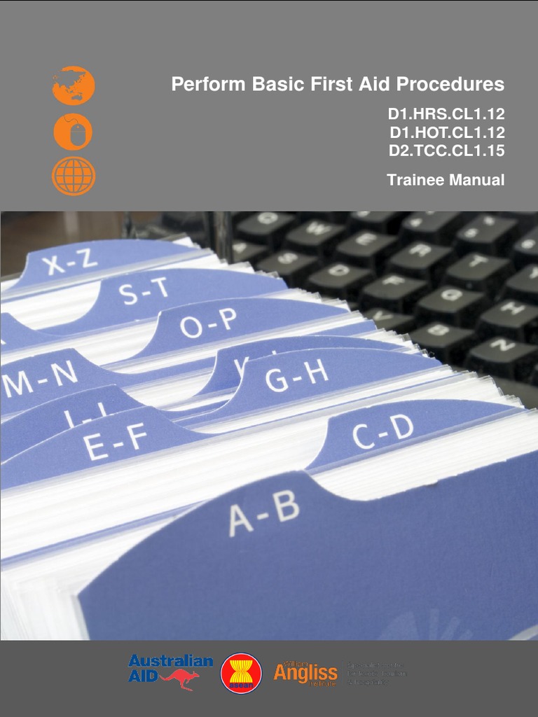 Perform Basic First Aid Procedures: D1.HRS - CL1.12 D1.HOT - CL1.12 D2.TCC - CL1.15 Trainee ...