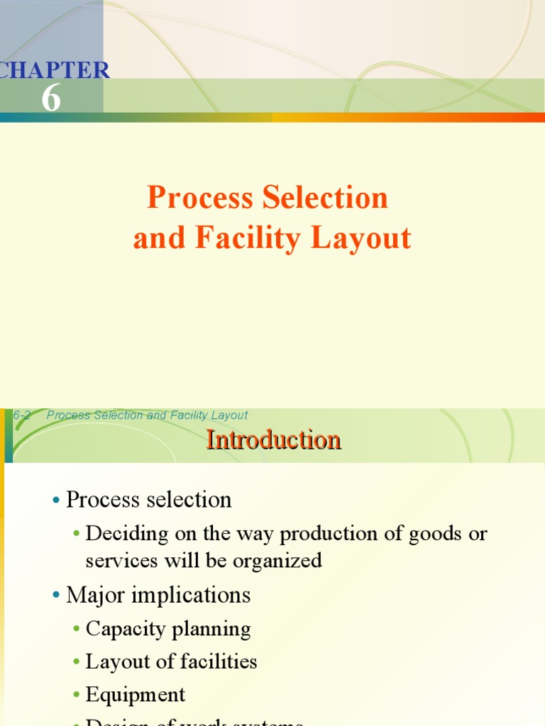 Chap006 - Process Selection & Facility Layout | PDF | Automation | Production And Manufacturing