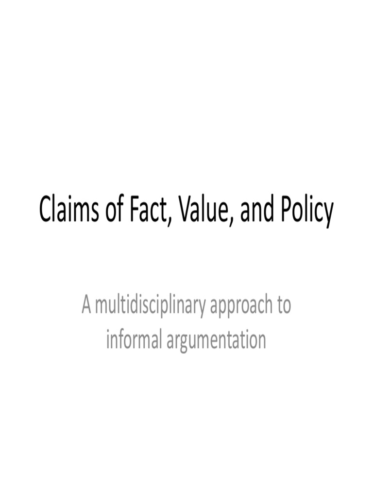 Claims of Facts, Value and Policy PDF | PDF | Logic | Fallacy