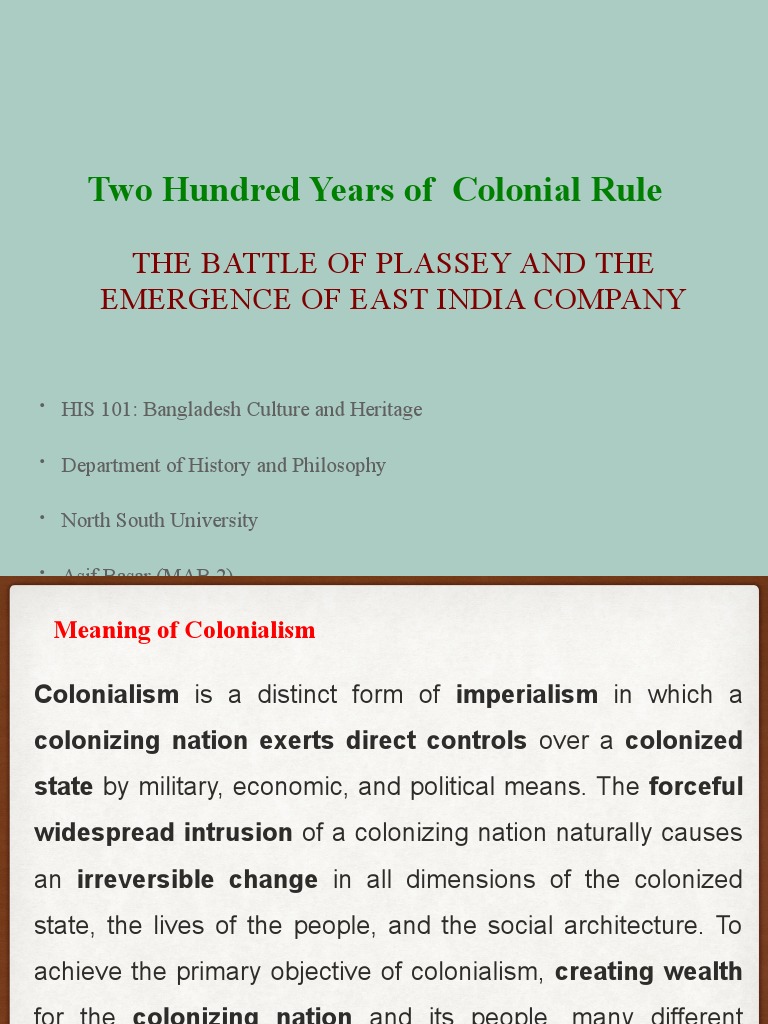 His 101 Lecture 9 Two Hundred Years of Colonial Rule-Plassey | PDF ...