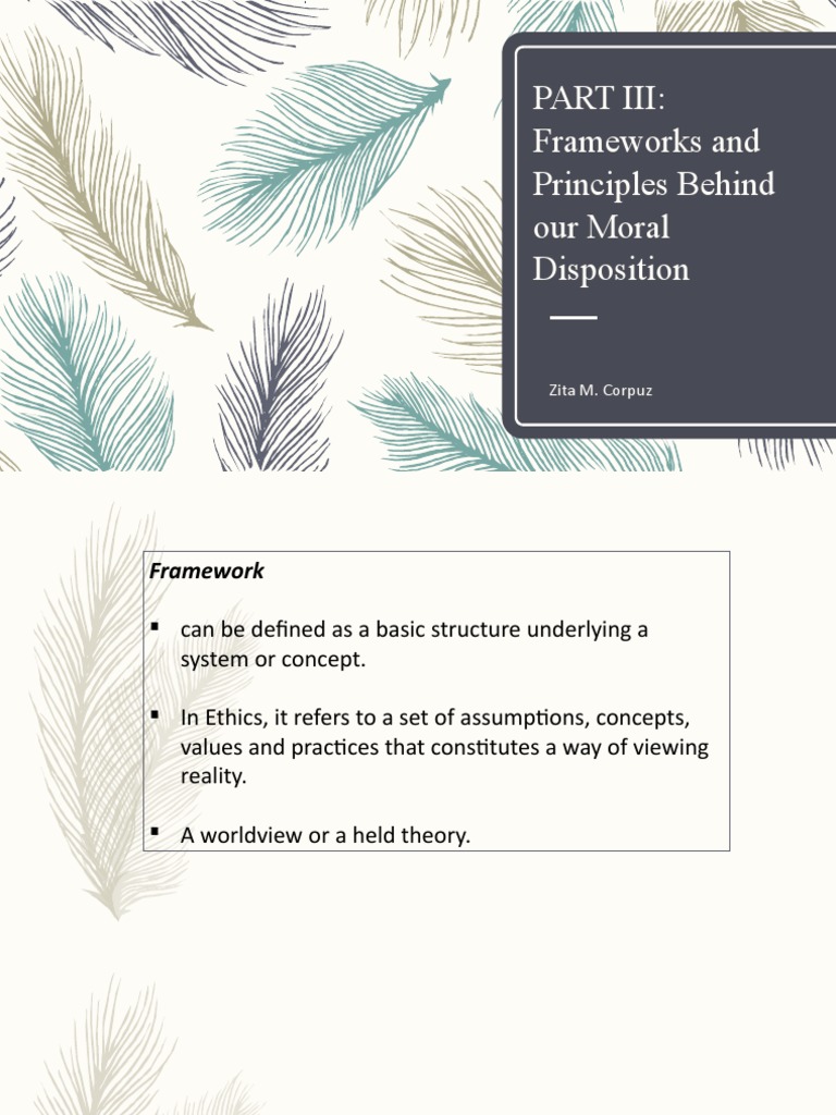 Frameworks and Principles Behind Our Moral Disposition: Zita M. Corpuz ...